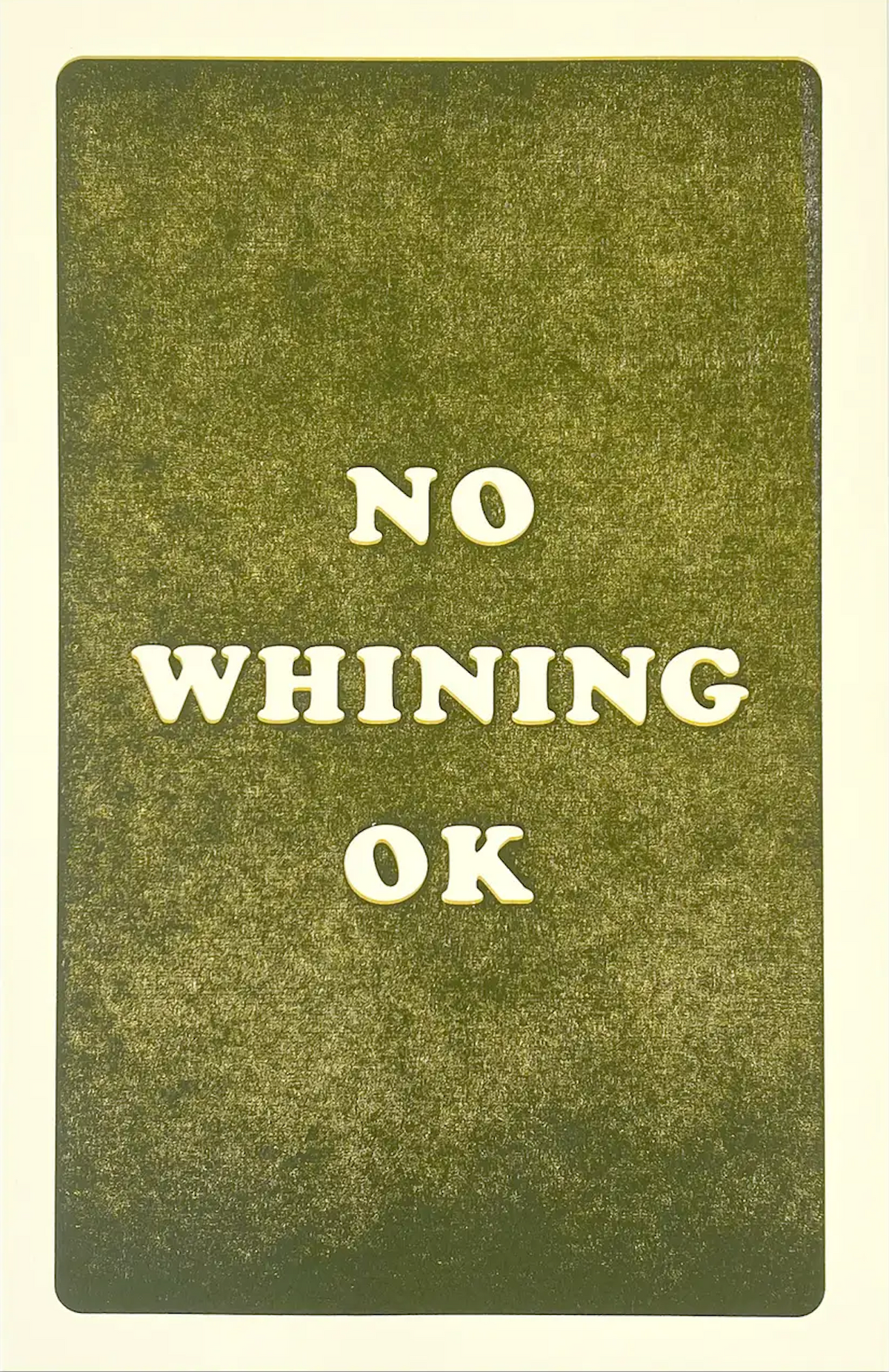 No Whining Ok — The Compound Gallery